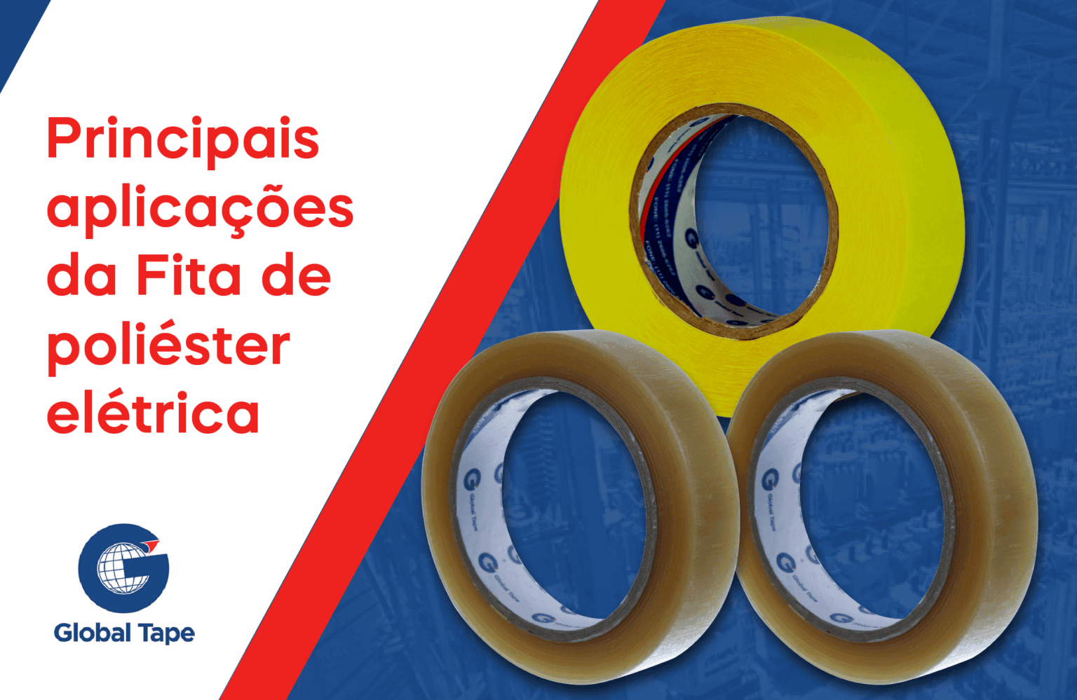 Fita Adesiva | Global Tape Indústria e Comércio de Fitas Adesivas